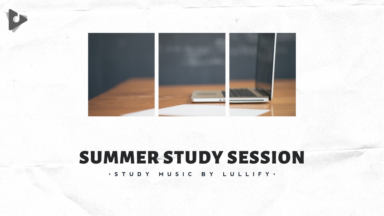 Summer Study Session - 1 Hour of Study Beats for Memory | Study Music by Lullify | Lullify ∞ 564 ...