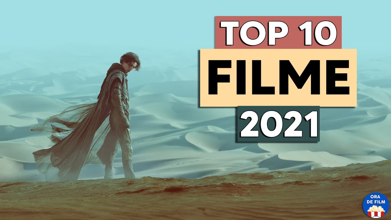 TOP 10 Cele mai Bune Filme din 2021 - YouTube