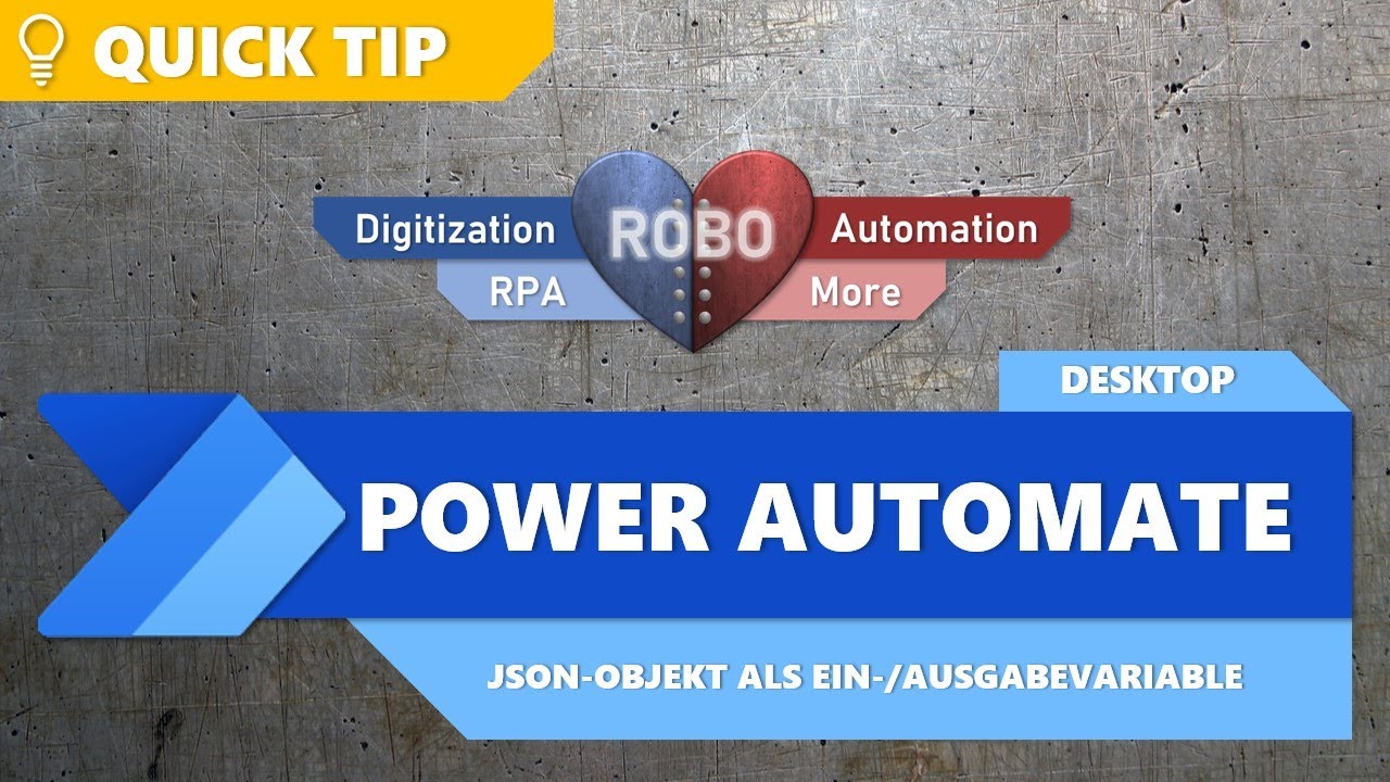 Power Automate Desktop - QuickTip - JSON-Objekt als Ein- und ...