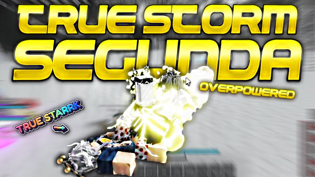 TRUE STORM SEGUNDA IS OVERPOWERED | Type Soul Showcase - YouTube