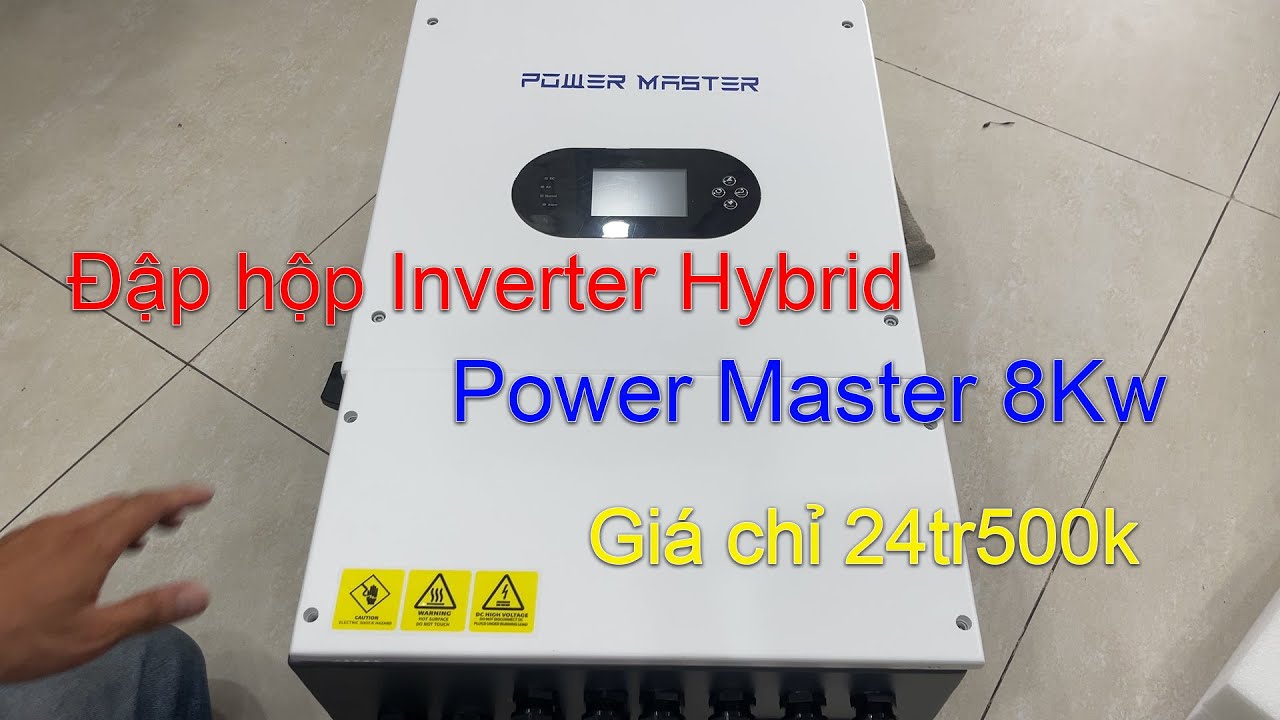 Đập hộp inverter Hybrid lưu trữ 8kw Power Master chuẩn IP65 bảo hành 5 ...