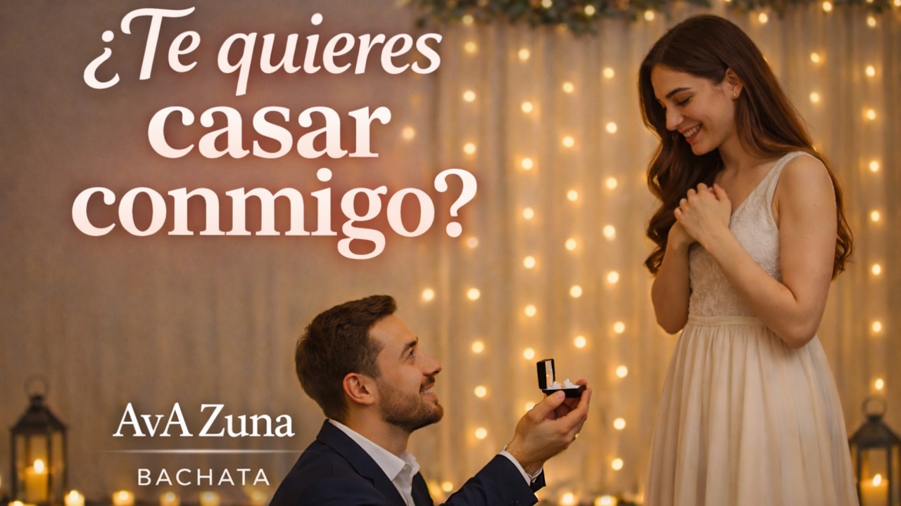 🎶 ¿Te quieres casar conmigo? Hoy te declaro todo mi AMOR. - YouTube