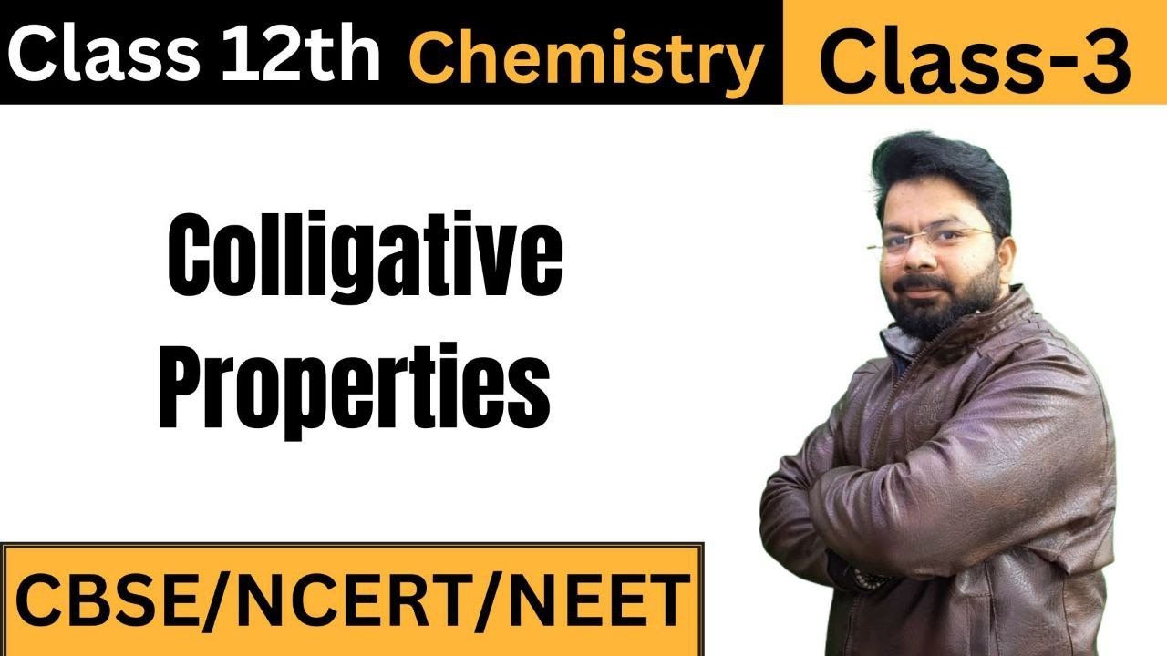 Colligative Properties | Class 12 Chemistry Chapter 1|CBSE/NCERT/NEET ...