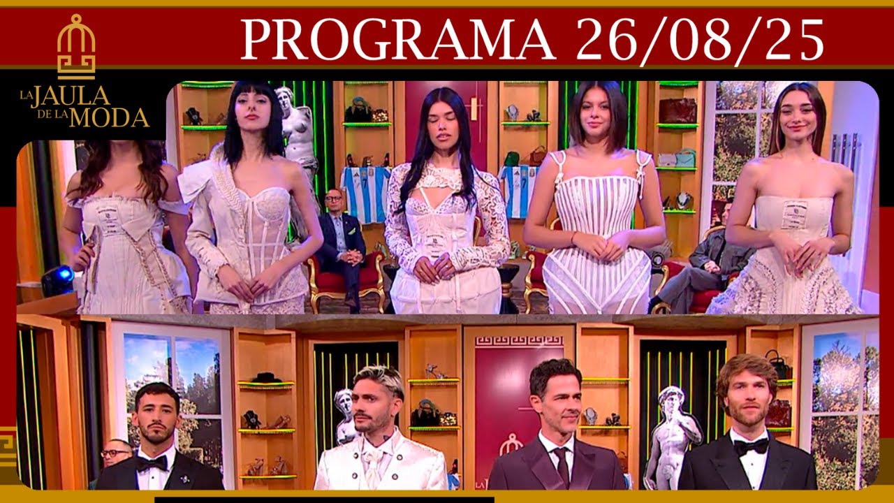 LA JAULA DE LA MODA - Programa 26/08/25 - DESFILES DE LUJO CON MATICES Y VERO DE LA CANAL - YouTube