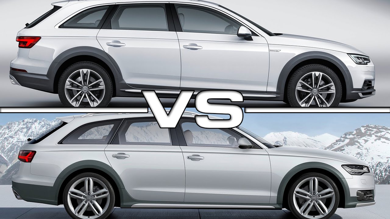 Audi A4 Allroad Quattro Vs Audi A6 Allroad Quattro YouTube