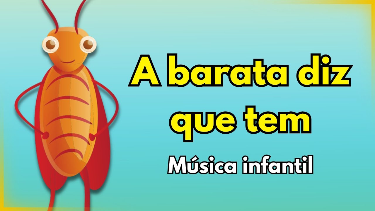 A Barata diz que tem! - Música infantil - YouTube