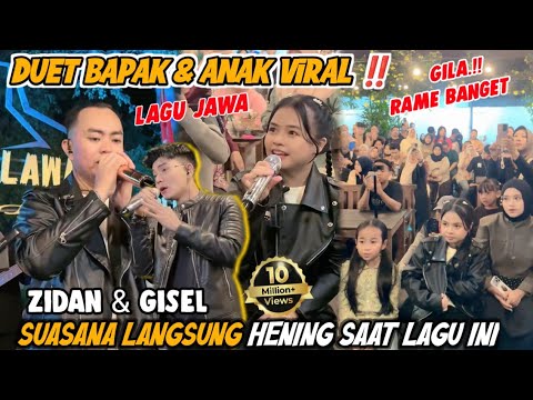 ZIDAN &GISEL DUET BAPAK ANAK VIRAL‼️MALAM INI RAME BANGET HABIS GOYANG LANGSUNG HENING SAAT LAGU INI