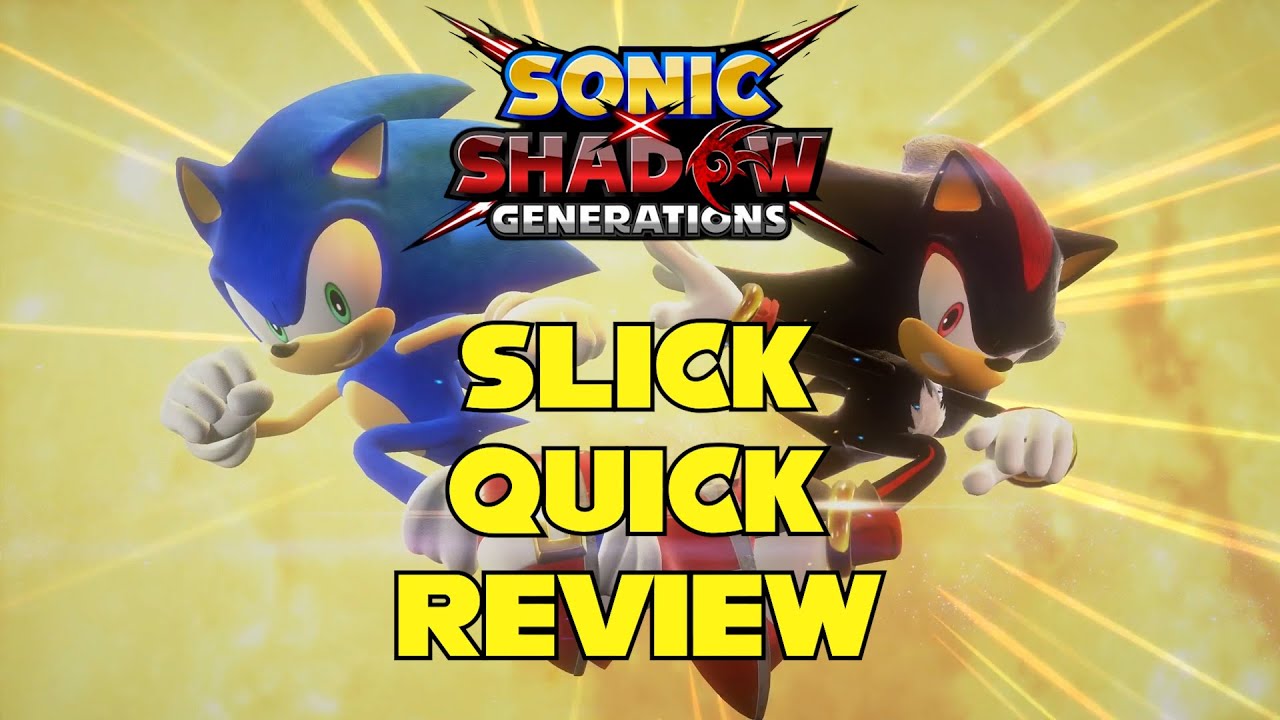 Sonic X Shadow Generations EXPERT Review - Slick Quick Review - YouTube