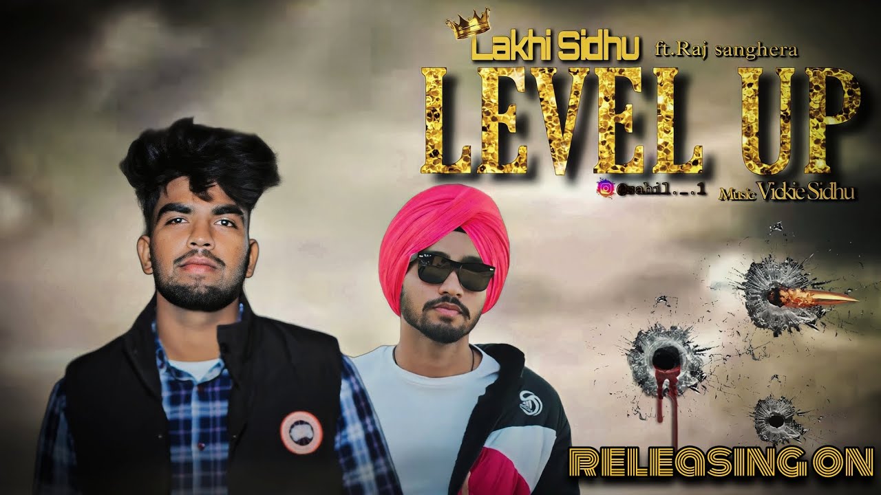 LEVEL UP(official audio) : Lakhi Sidhu|Raj Sanghera| Vickie sidhu| Lovepreet Gill - YouTube