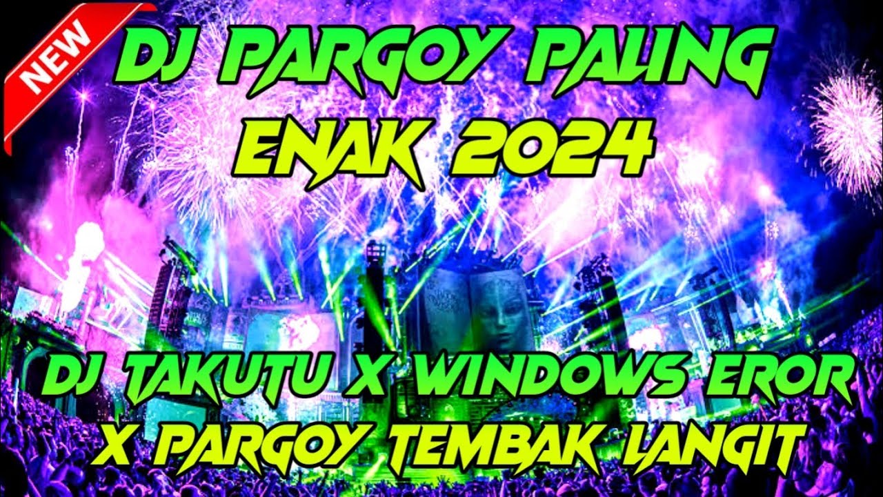 DJ PARGOY TERBARU 2024 DJ TAKUTU X WINDOWS EROR X PARGOY SUDAH EROR ...