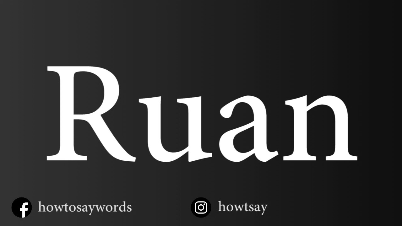 How To Pronounce Ruan - YouTube