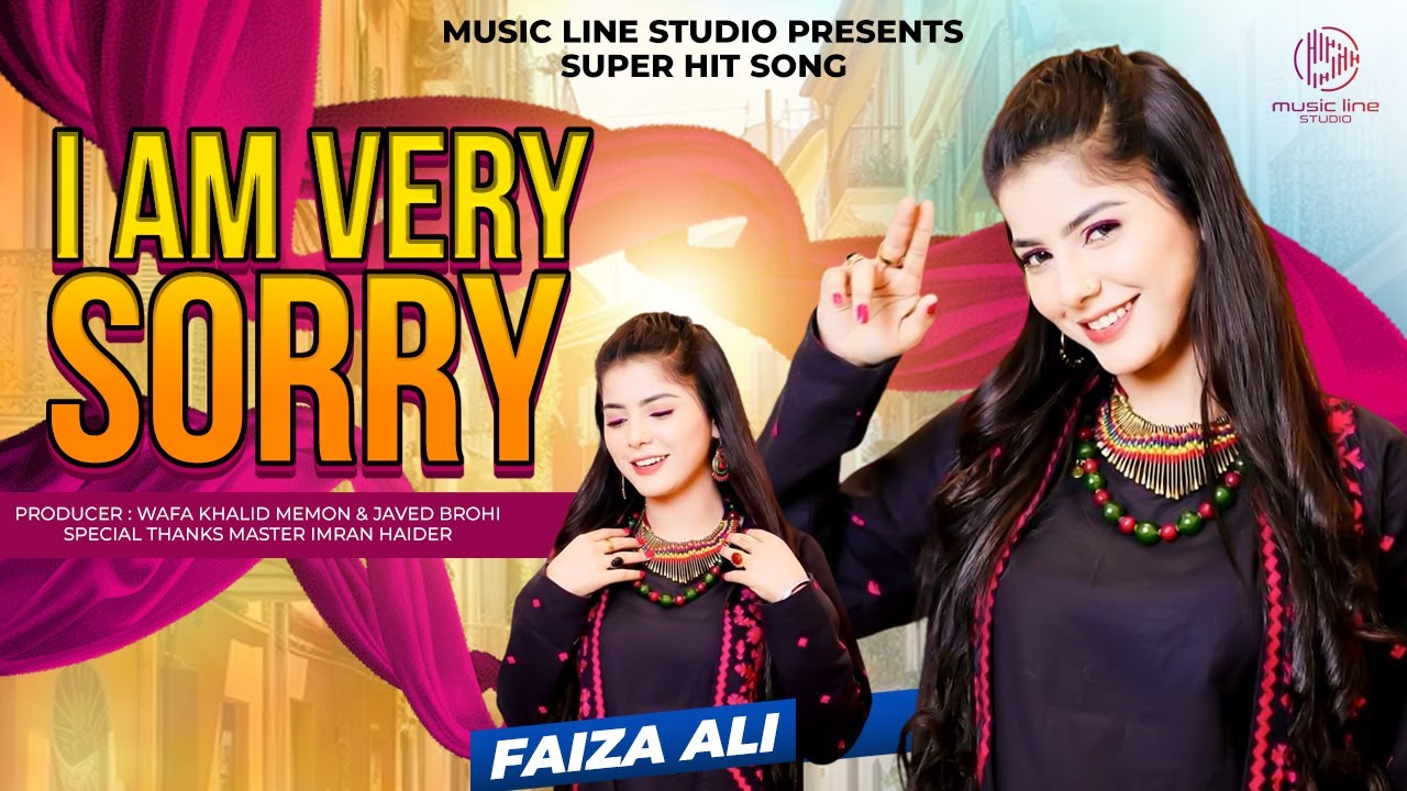 Faiza Ali | I Am Very Sorry | Sindhi Song 2024 | Music Line Studio ...