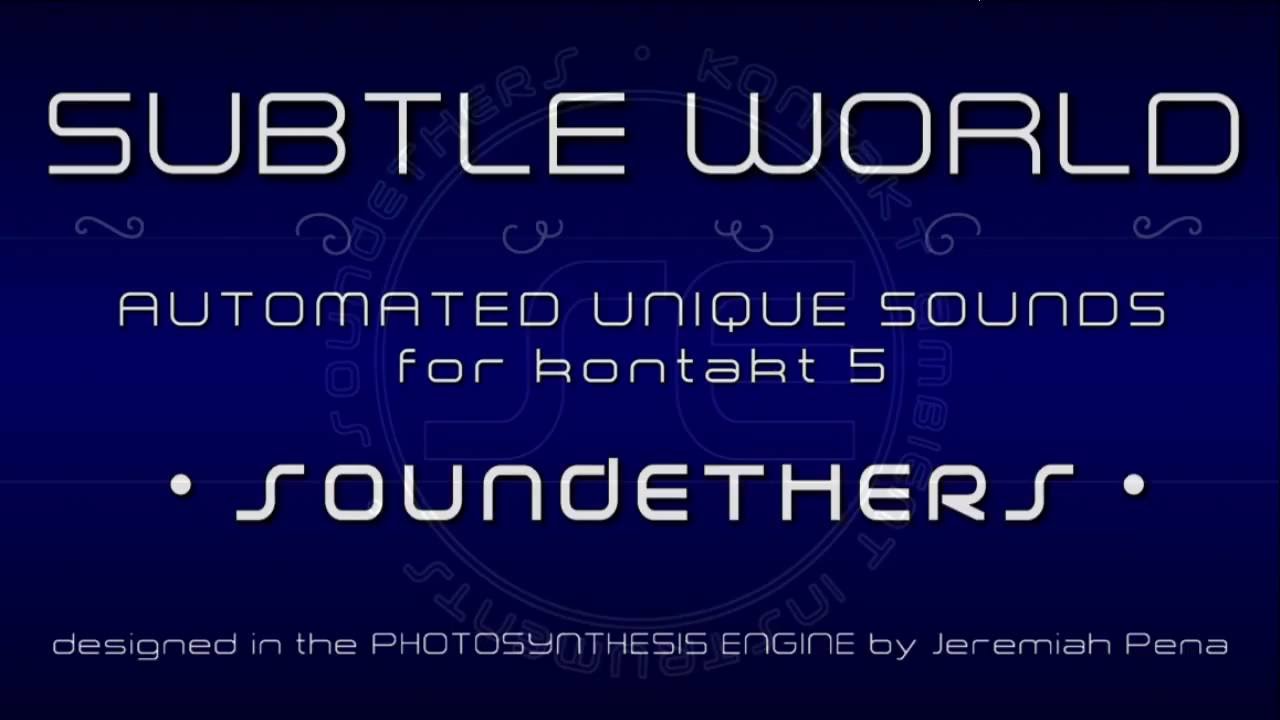 Subtle World for Kontakt 5 by Soundethers - YouTube