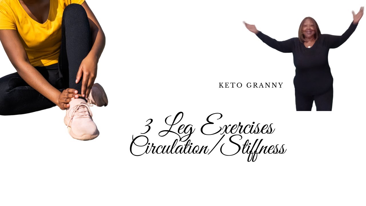 3 Leg Exercises I Use to Help with Circulation & Stiffness!!! - YouTube