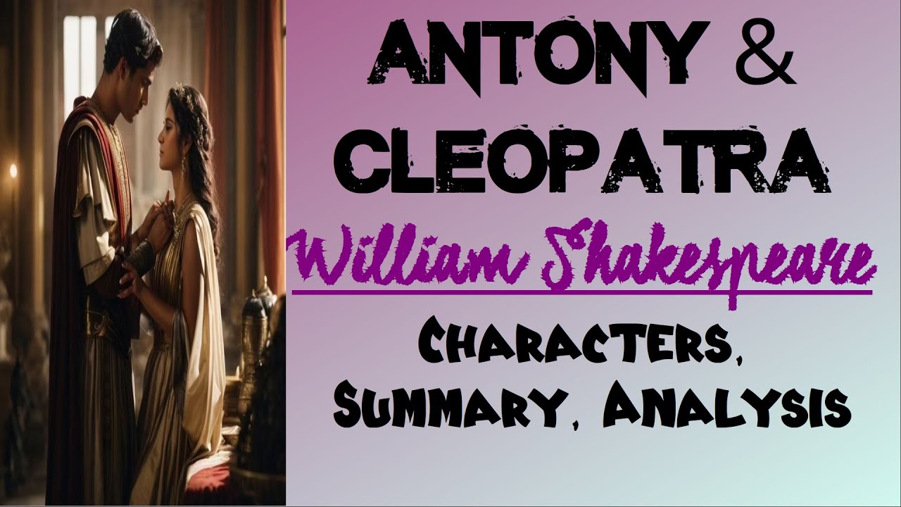 Antony and Cleopatra by William Shakespeare, Background, Characters and ...