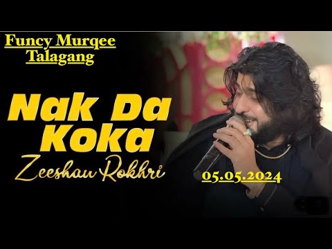 Nak Da Koka || Zeeshan Rokhri || Live Show || Punjabi Saraiki Song 2024 ...