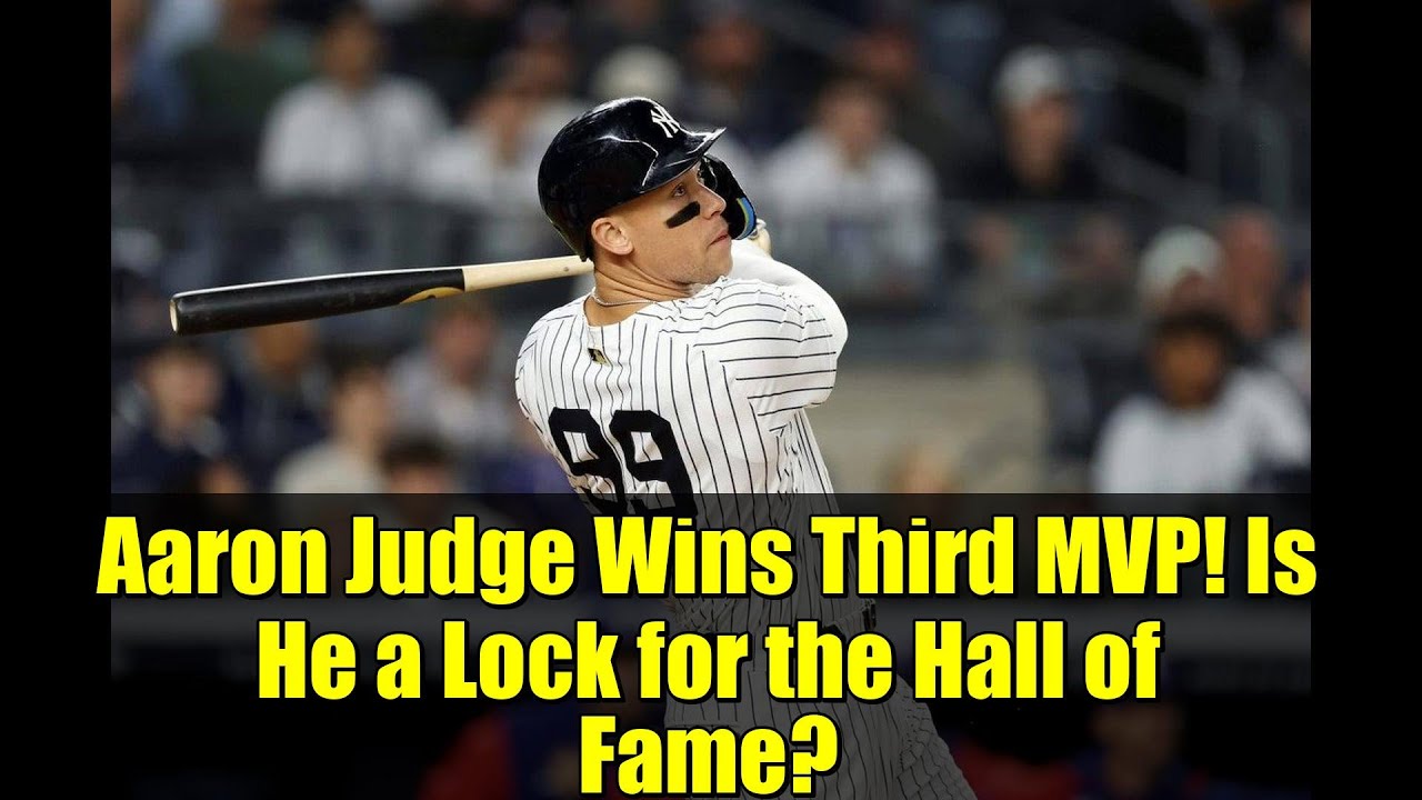 Aaron Judge Wins Third MVP! Is He a Lock for the Hall of Fame? - YouTube