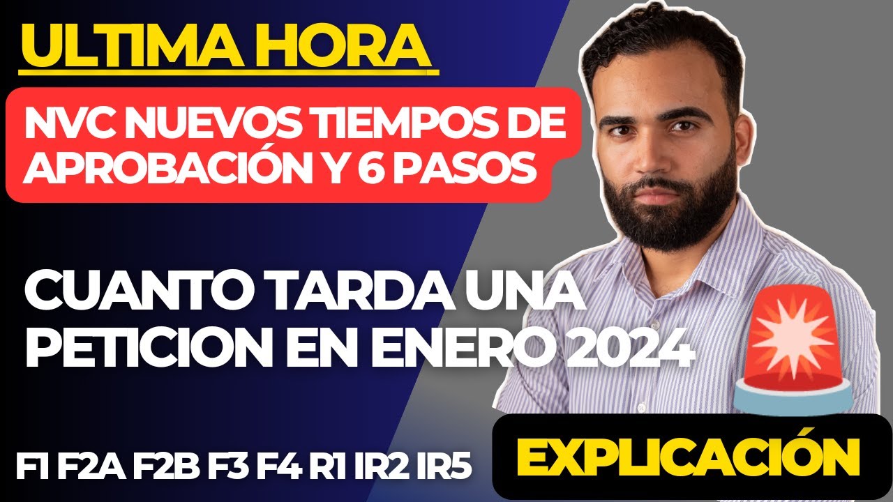 NVC NUEVOS TIEMPOS DE APROBACIÓN Y 6 PASOS CUANTO TARDA UNA PETICIÓN ...