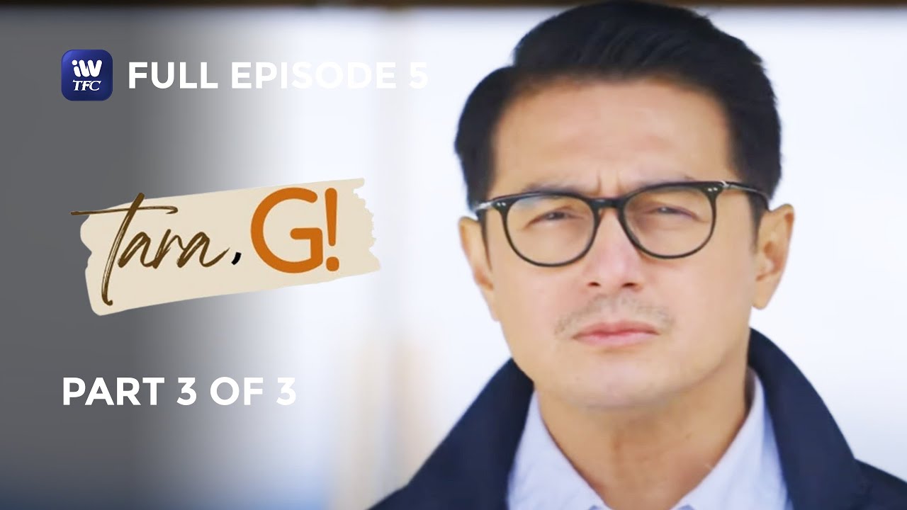 Tara, G! | Episode 5 | Part 3 of 3 | iWantTFC Originals Playback - YouTube