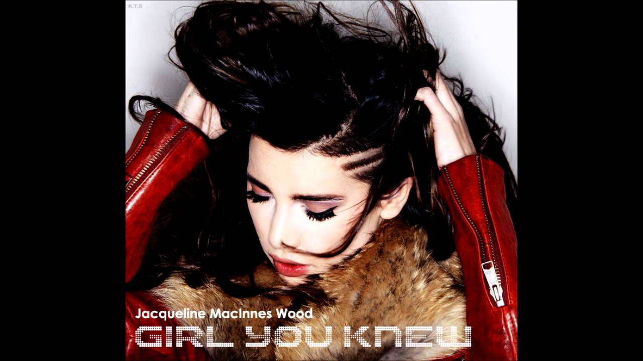 Jacqui Mac (Jacqueline MacInnes Wood) - Girl You Knew - YouTube