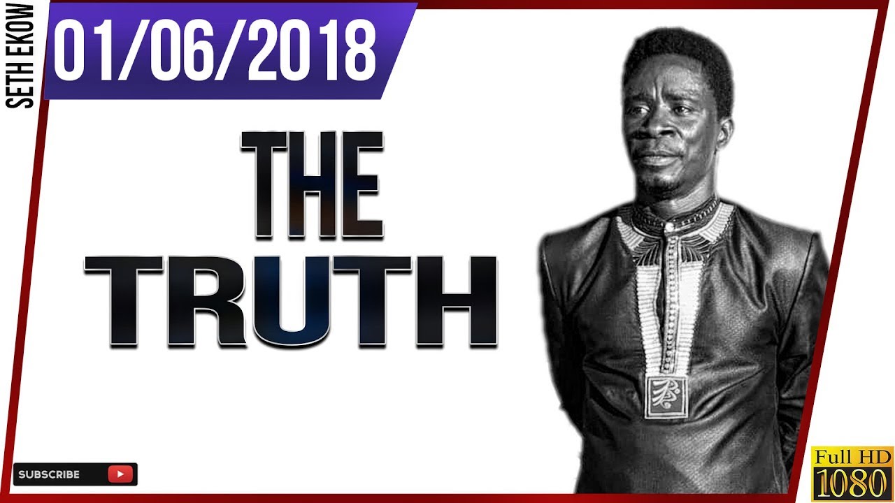 The Truth By Evangelist Akwasi Awuah - YouTube