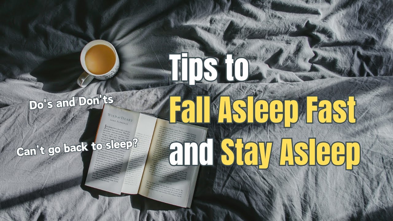Tips to Fall Asleep Fast and Stay Asleep - YouTube