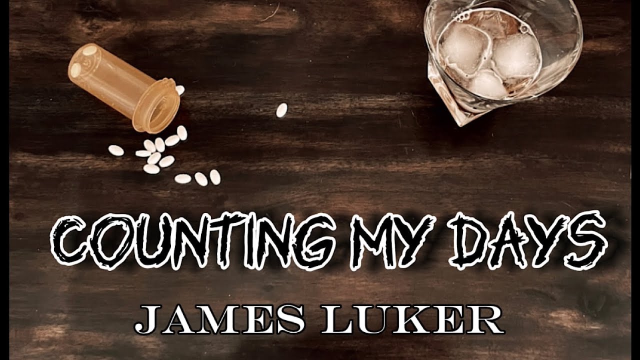 James Luker - Counting My Days (Official Lyric Video) #suicideawareness ...