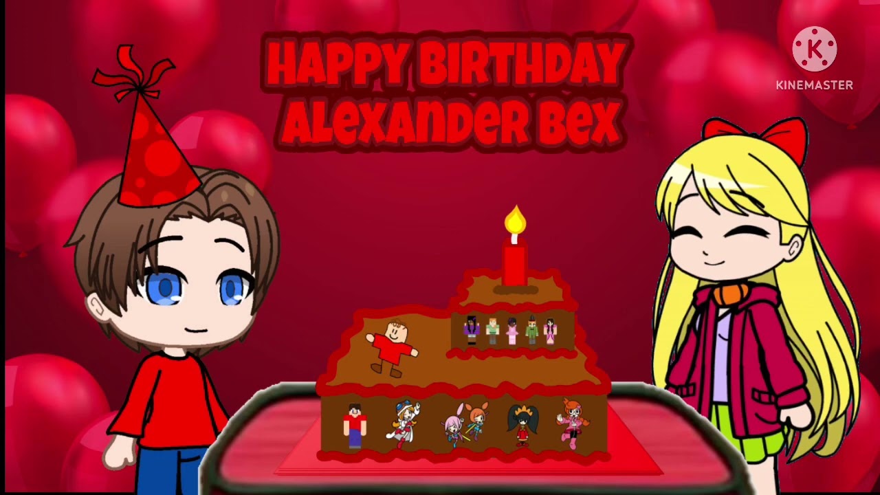 Happy Birthday Alexander Bex - YouTube
