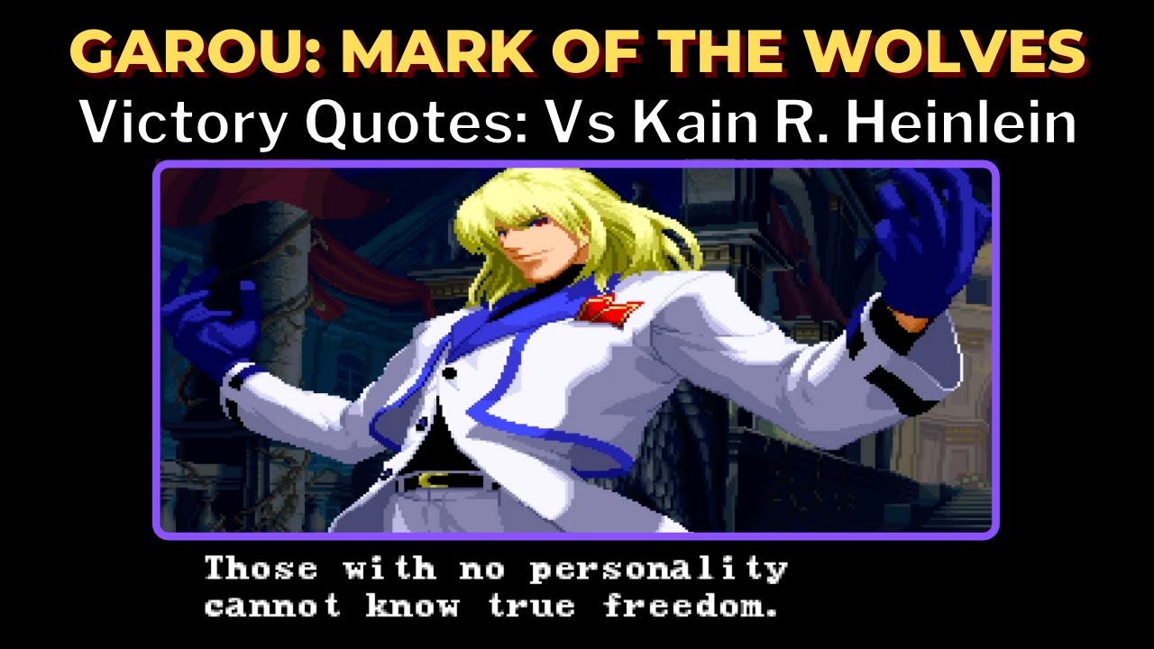Victory Quotes: Vs Kain R. Heinlein - Garou: Mark of the Wolves - YouTube