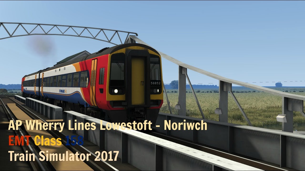 Train Simulator 2017 AP Wherry Line Lowestfot - Norwich - YouTube