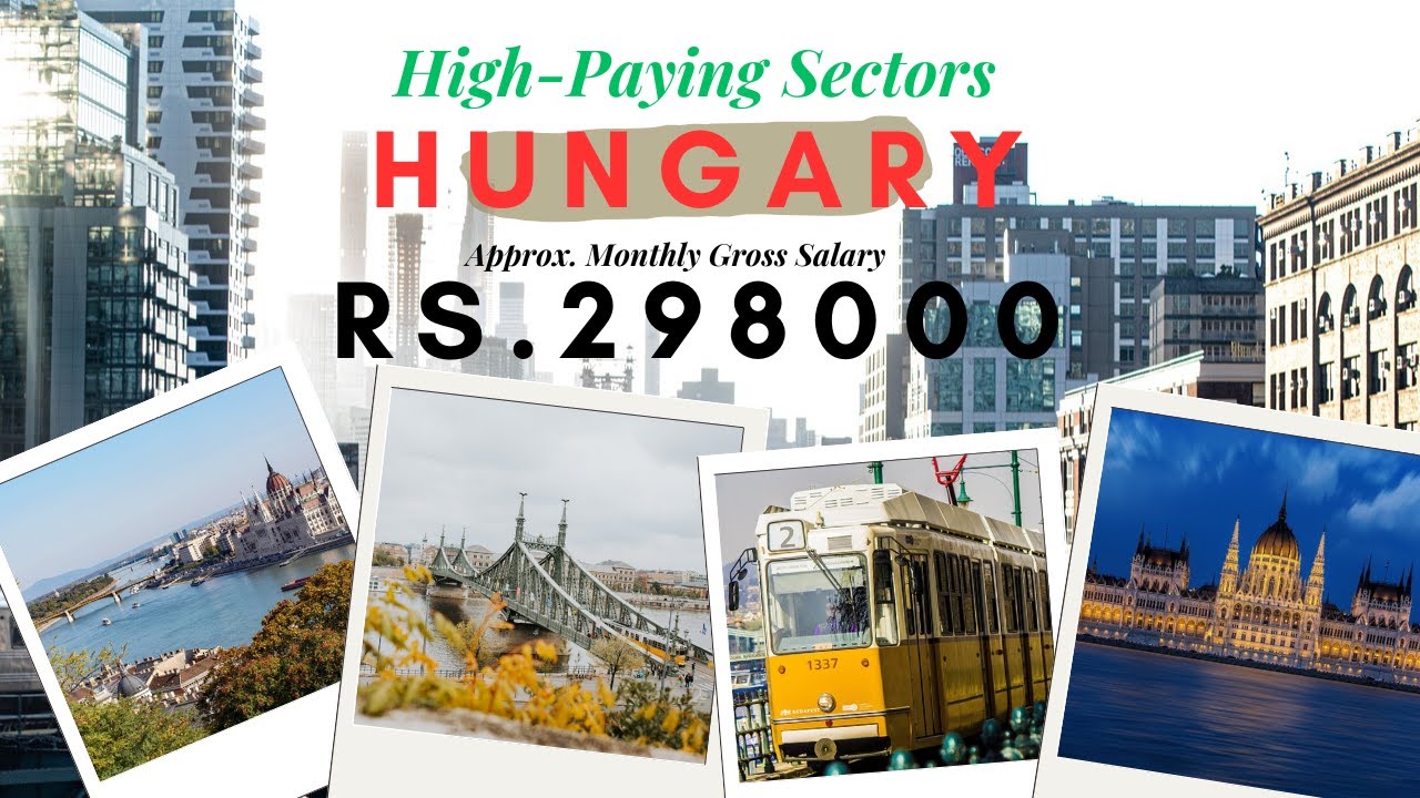 High Paying Sectors in Hungary | Jobs in Hungary for Foreigners ...