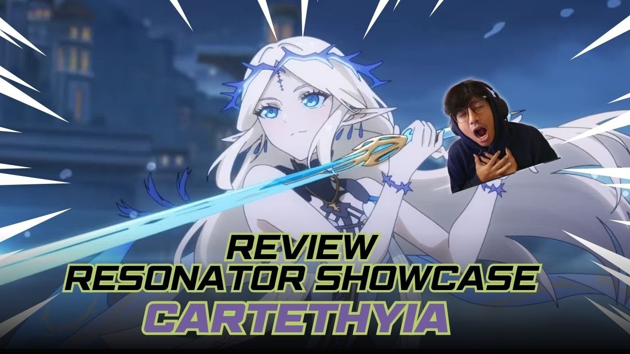 REVIEW RESONATOR SHOWCASE CARTETHYIA | Wuthering Waves - YouTube