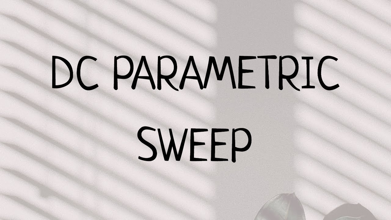 Maximum Power Theorem by DC (Parametric) Sweep - YouTube