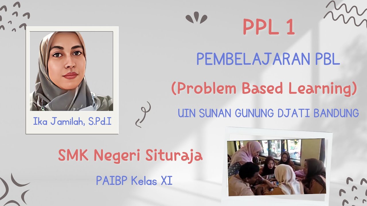 PPL 1 PEMBELAJARAN PBL (Problem Based Learning) l Ika Jamilah l UIN SUNAN GUNUNG DJATI BANDUNG ...