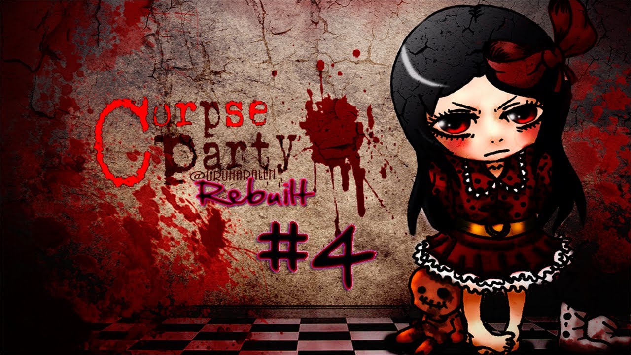 Corpse Party: Rebuilt [Versión PC] - Parte 4 - YouTube