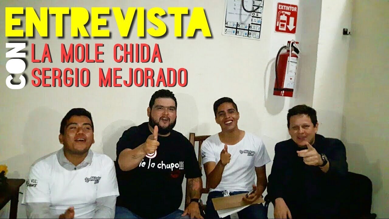 ¡Entrevista junto a La Mole Chida y Sergio Mejorado! - YouTube