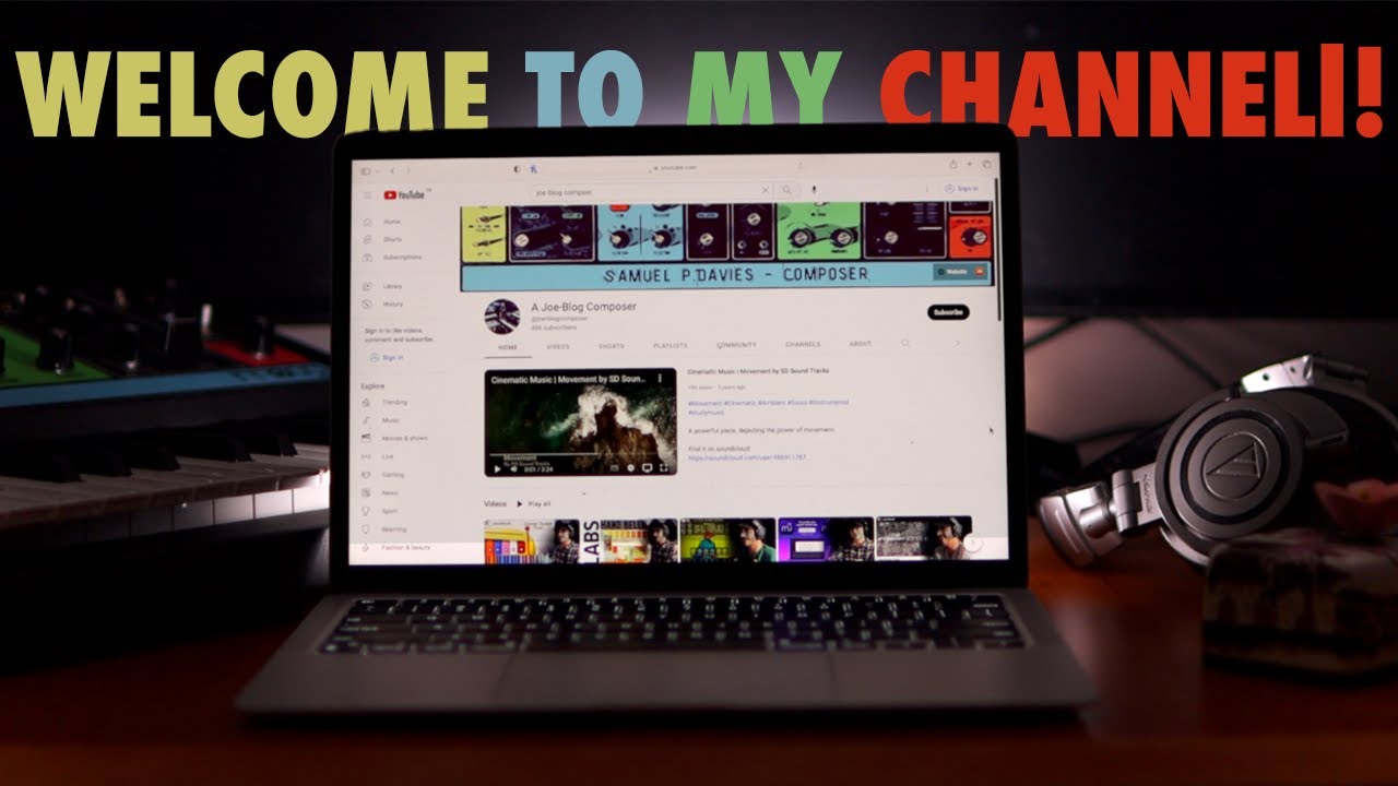 Welcome to my Channel - A Joe Blog Composer - YouTube