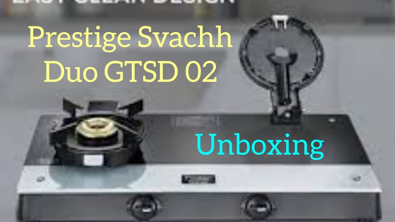 prestige Svachh duo GTSD 02 unboxing ##prestige gas stove - YouTube