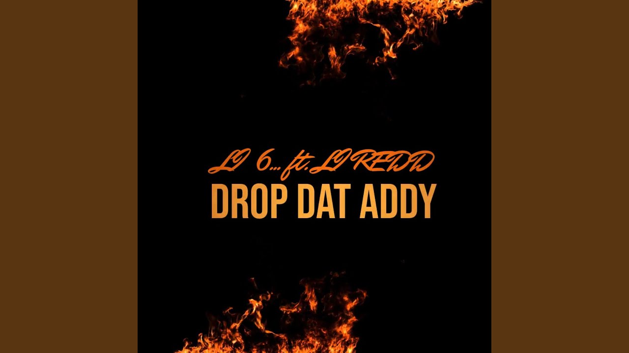 DROP DAT ADDY - YouTube
