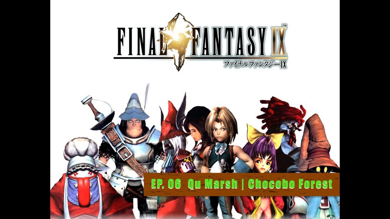 EP. 06 FINAL FANTASY IX | Qu Marsh(New friend) | Chocobo Forest |South ...