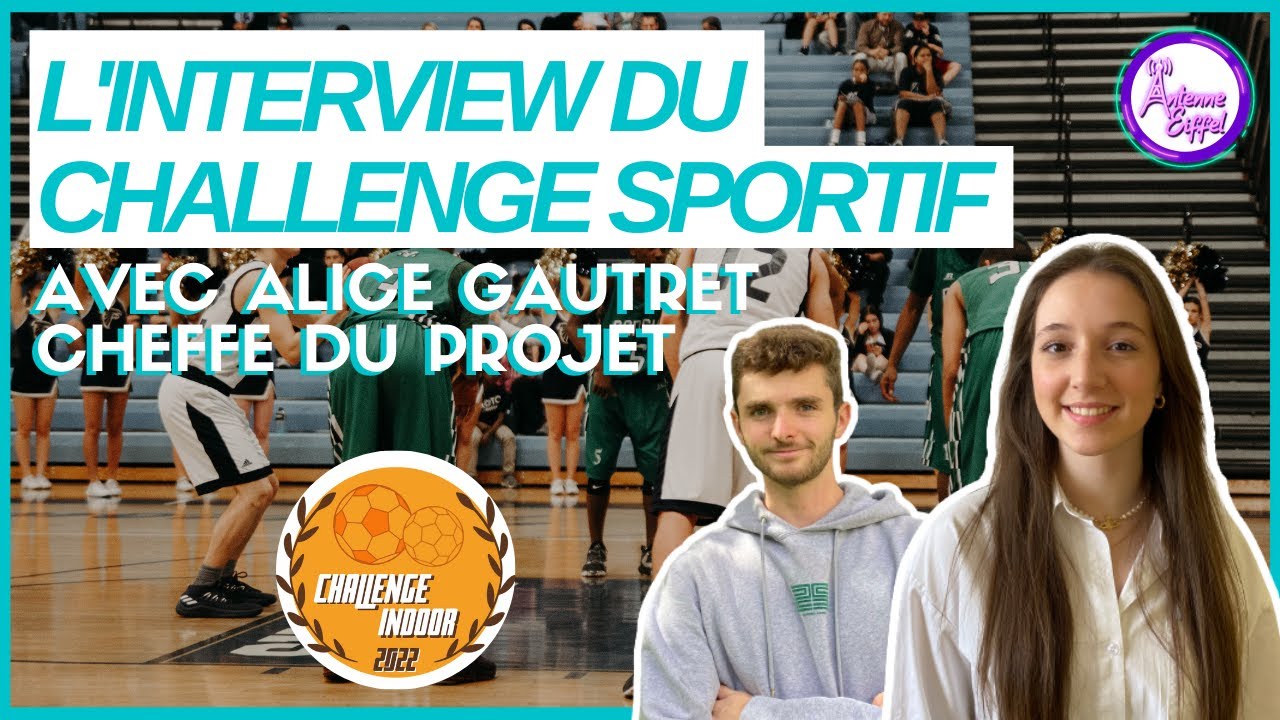 L'interview de Alice Gautret, Responsable du projet Challenge Indoor ...
