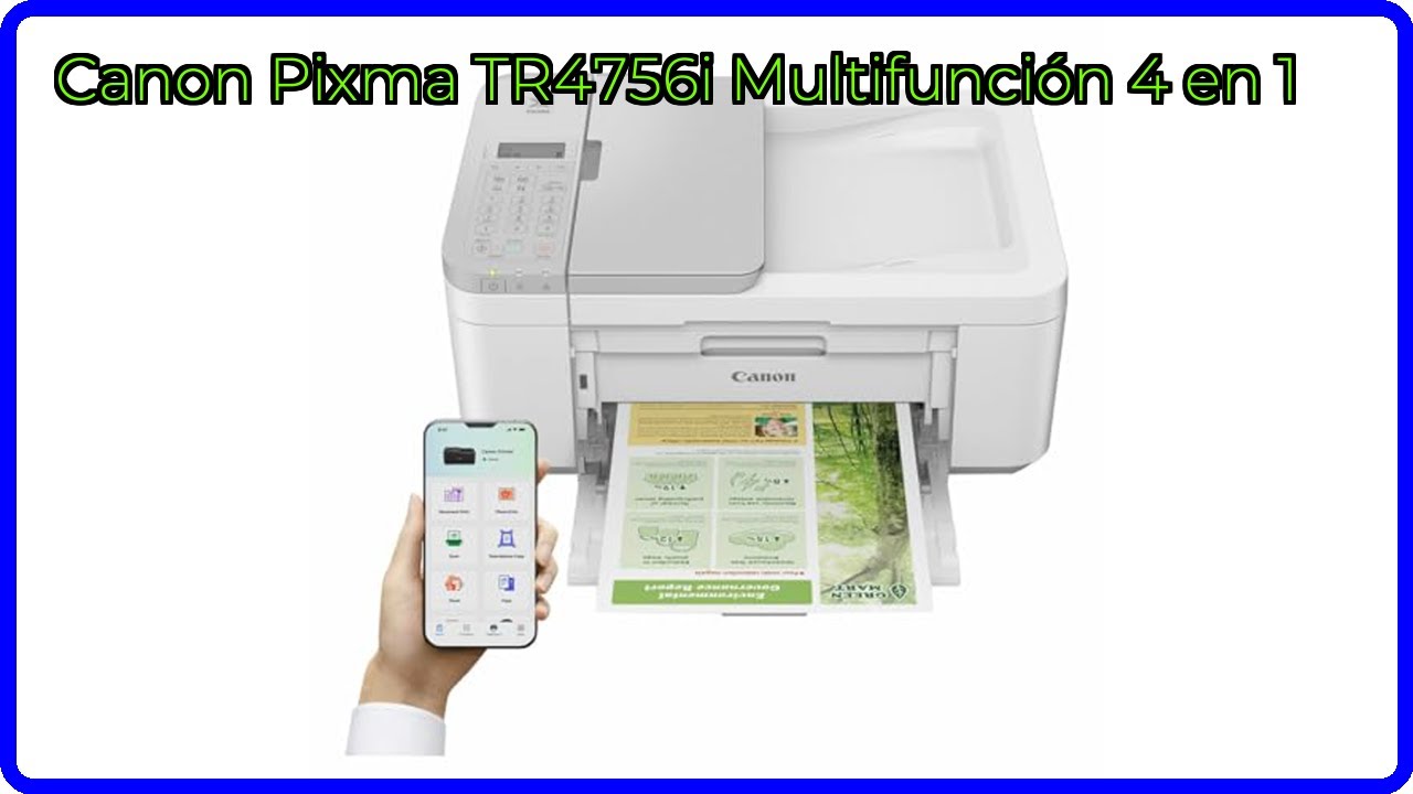 RESEÑA (2025) : Canon Pixma TR4756i Multifunción 4 en 1. DETALLES ...