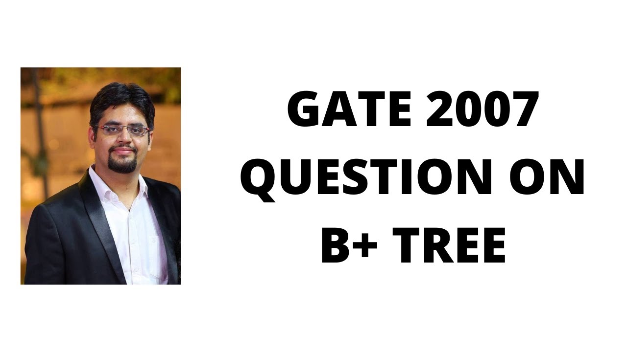 201. gate 2007 question on B+ tree - YouTube