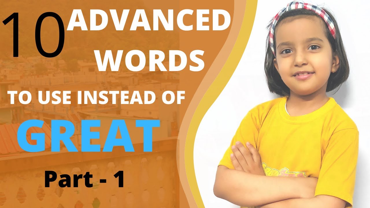 10 Advanced English Words To Use Instead Of Great Part 1 YouTube 10-advanced-english-words-to-use-instead-of-great-part-1-youtube