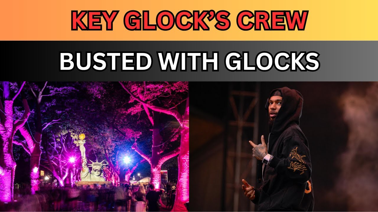 Rapper Key Glock’s entourage busted – with loaded Glocks – on way into ...