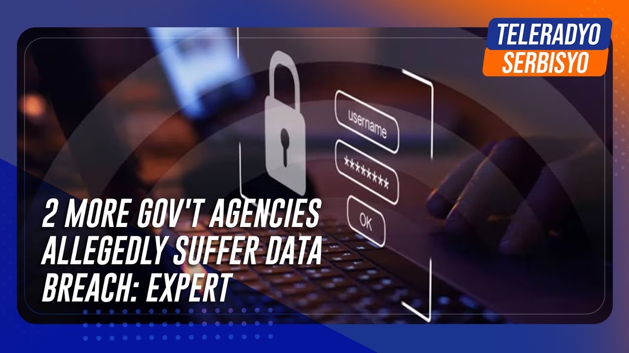 2 more gov't agencies allegedly suffer data breach: expert | TeleRadyo ...