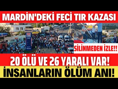 MARDİN DERİK TIR KAZASI OLAY ANI EN NET GÖRÜNTÜLER SON DAKİKA