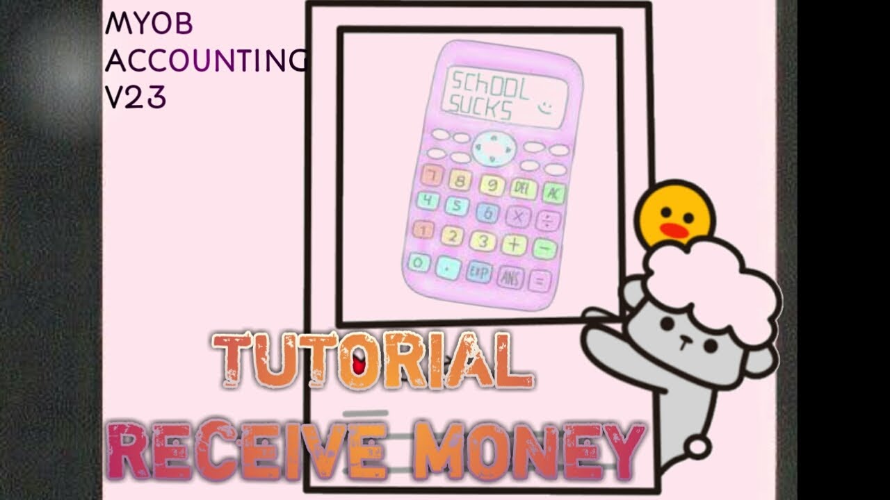Tutorial mengentry Receive Money pada MYOB Accounting v23 - YouTube