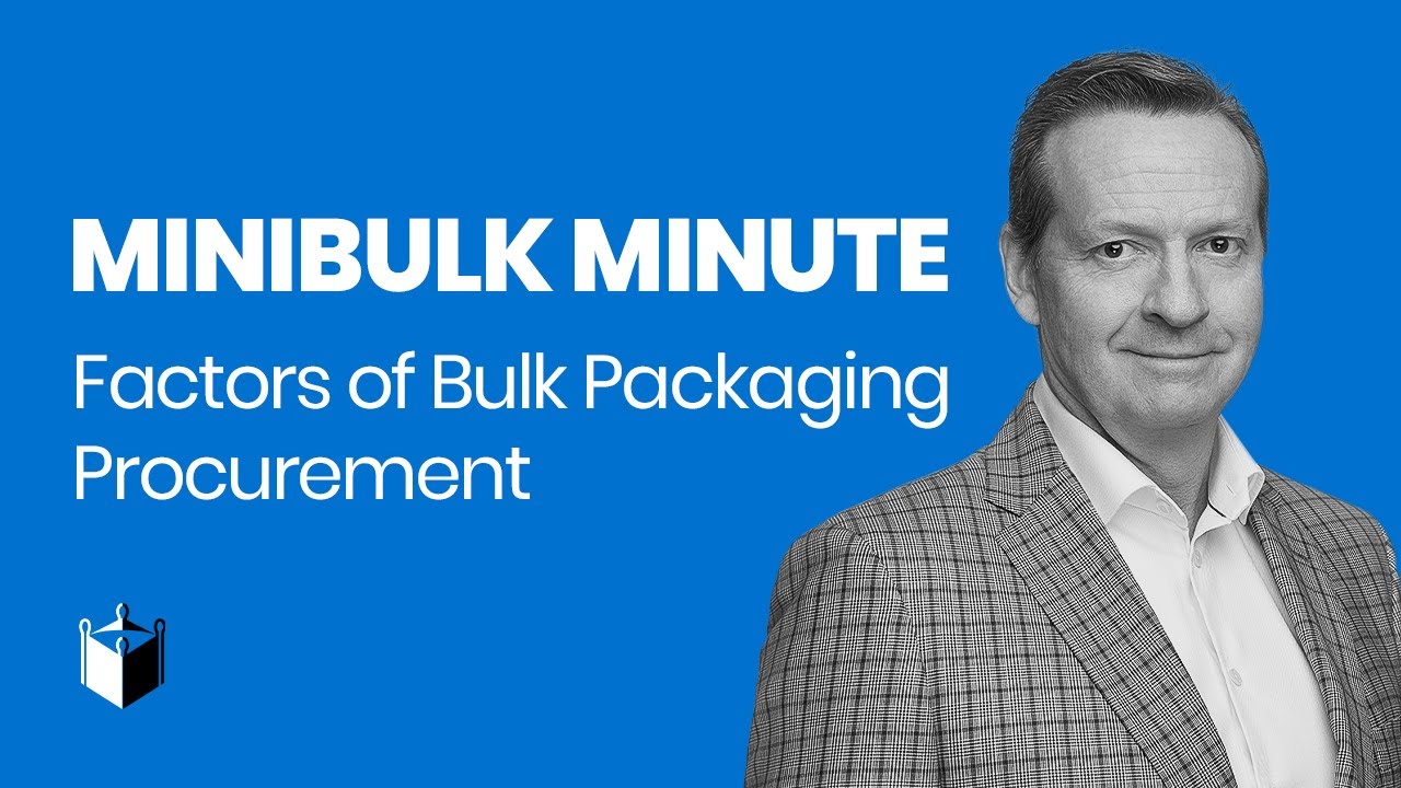 MiniBulk Minute - Factors of Bulk Packaging Procurement - YouTube