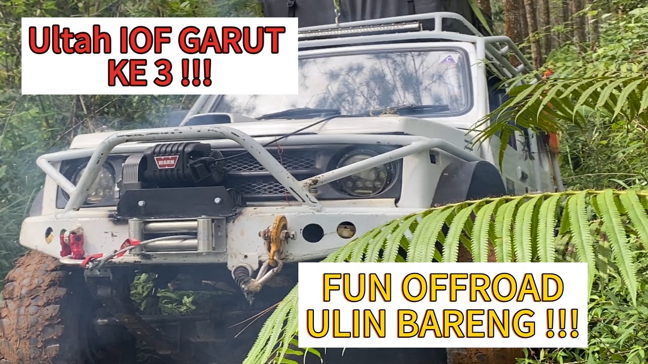 OFF ROAD GARUT !! ULIN BARENG ULANG TAHUN IOF YANG KE 3 - YouTube